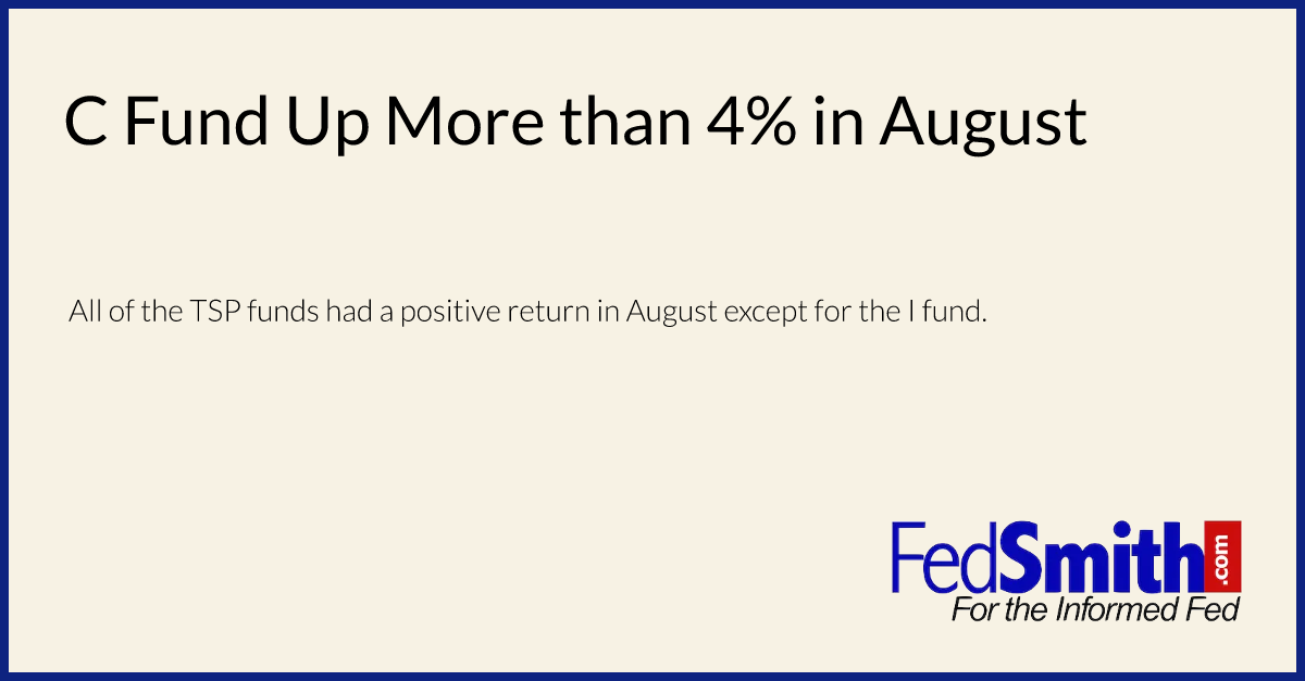 C Fund Up More Than 4% In August | FedSmith.com