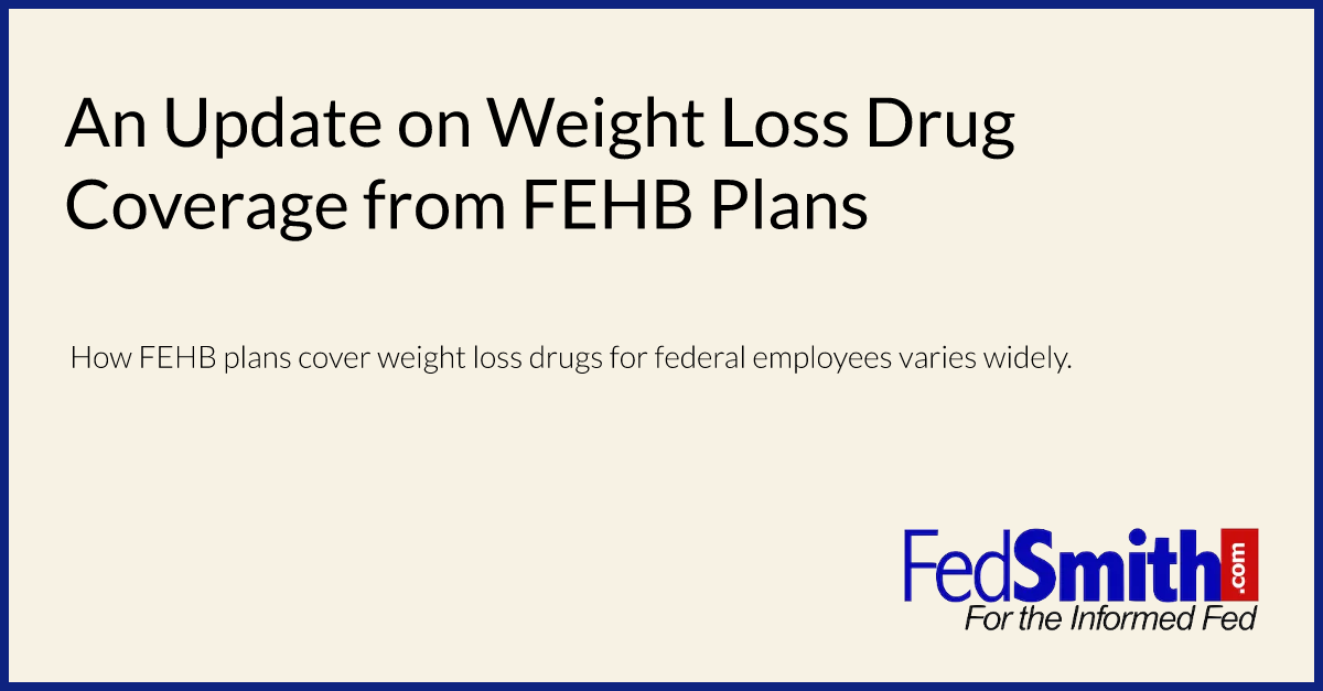 An Update On Weight Loss Drug Coverage From FEHB Plans | FedSmith.com