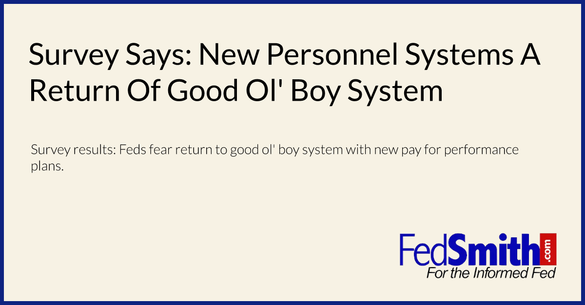 Survey Says: New Personnel Systems A Return Of Good Ol' Boy System ...