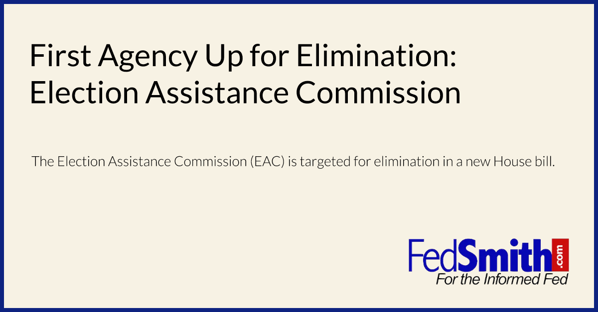 First Agency Up For Elimination: Election Assistance Commission ...