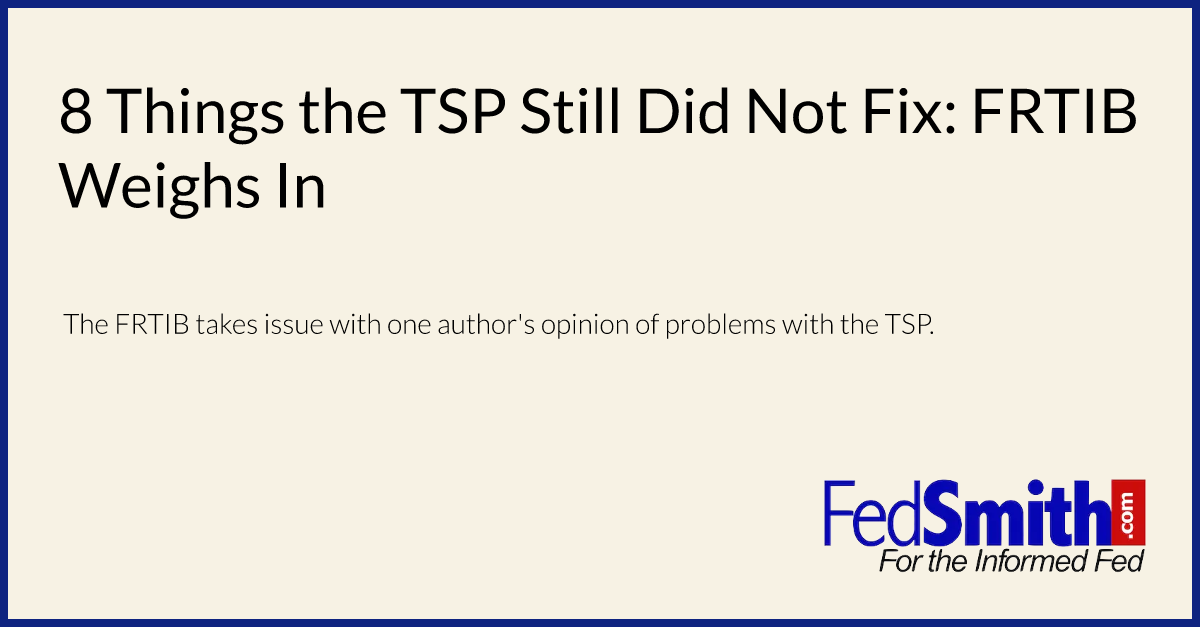 8 Things The TSP Still Did Not Fix: FRTIB Weighs In | FedSmith.com