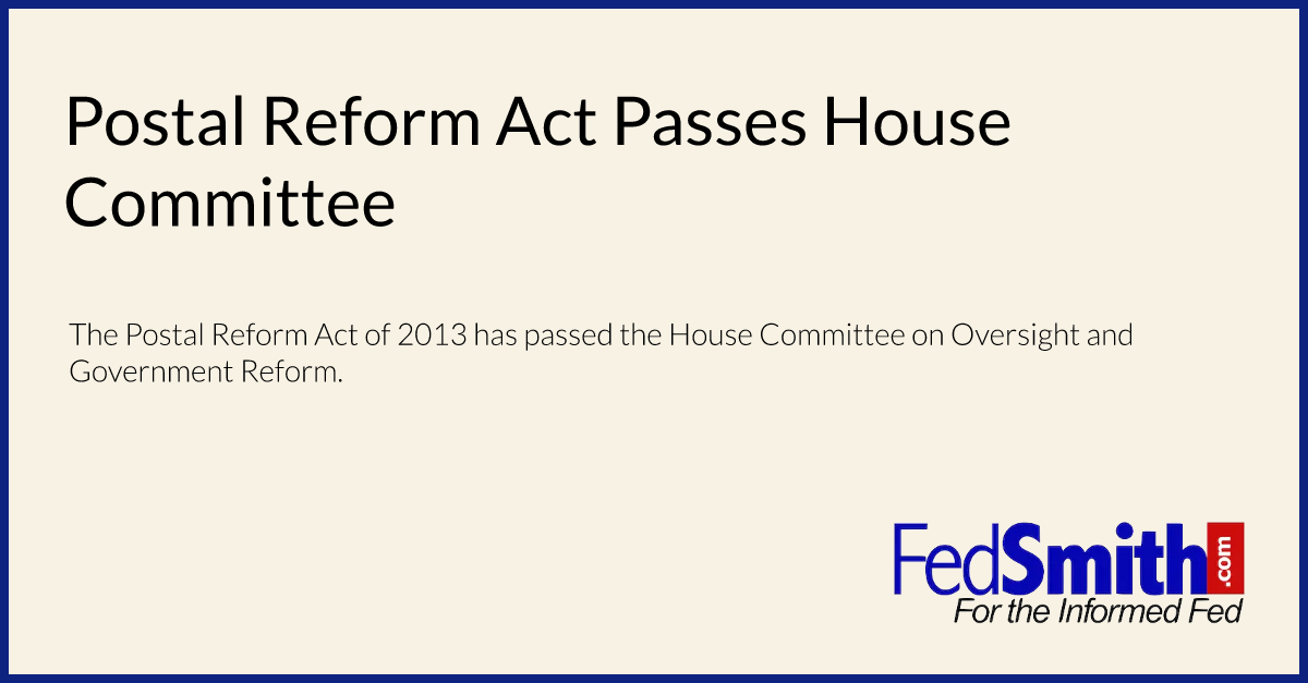 Postal Reform Act Passes House Committee | FedSmith.com