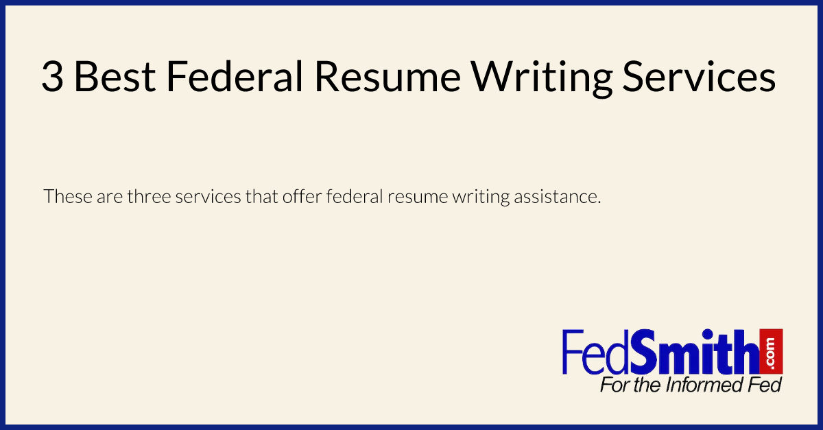 3 Best Federal Resume Writing Services | FedSmith.com