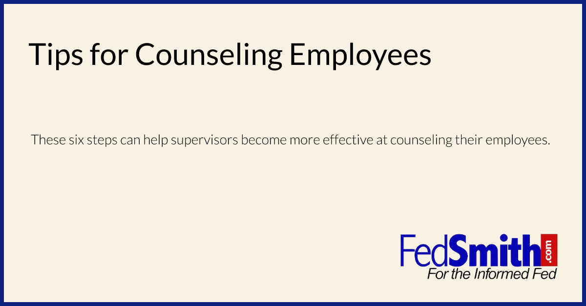 Tips For Counseling Employees | FedSmith.com