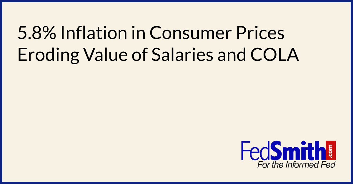 5.8% Inflation In Consumer Prices Eroding Value Of Salaries And COLA ...