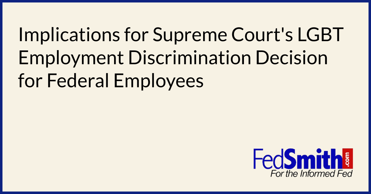 Implications For Supreme Courts Lgbt Employment Discrimination