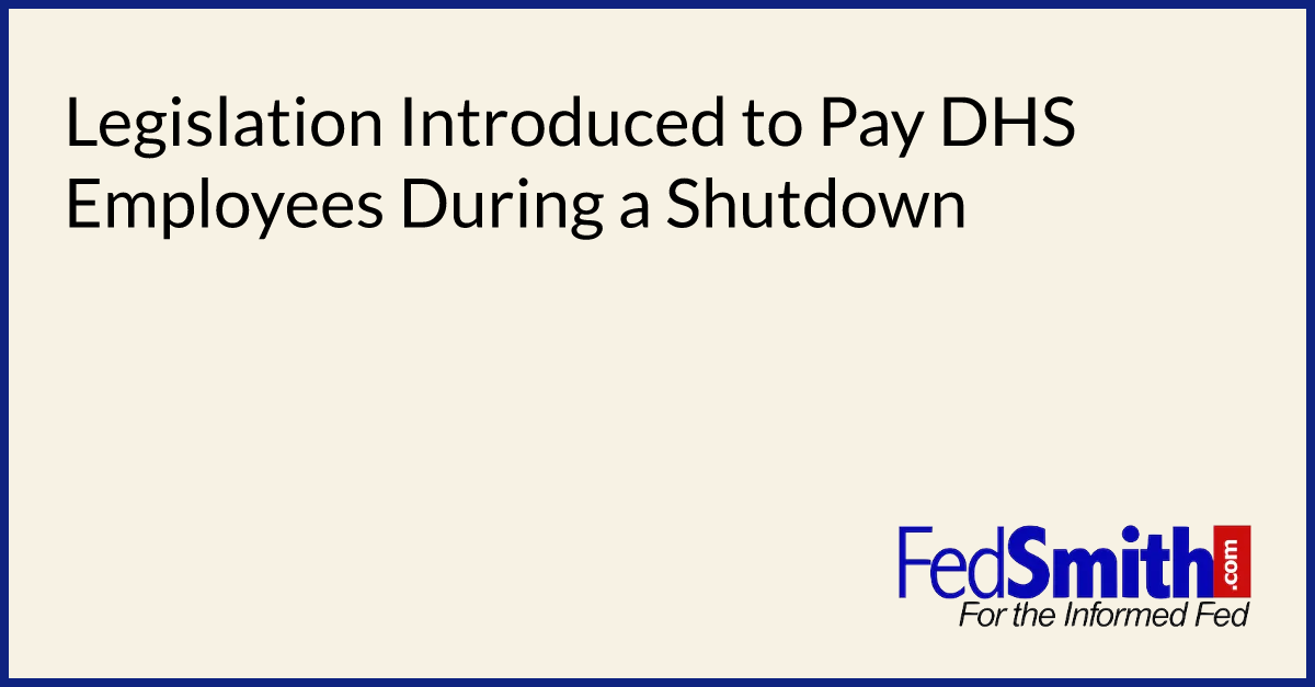 Legislation Introduced To Pay DHS Employees During A Shutdown ...