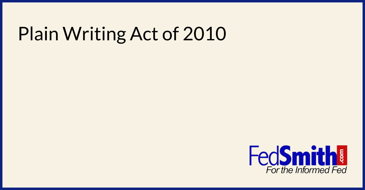 Plain Writing Act Of 2010 | FedSmith.com