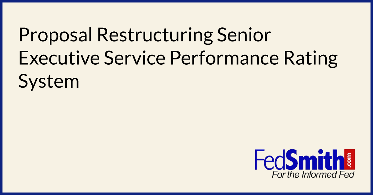 Proposal Restructuring Senior Executive Service Performance Rating ...