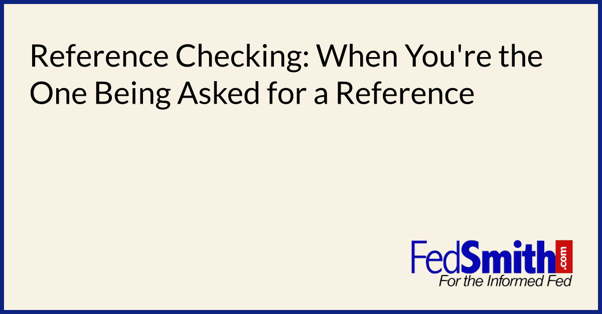 Reference Checking: When You're The One Being Asked For A Reference ...